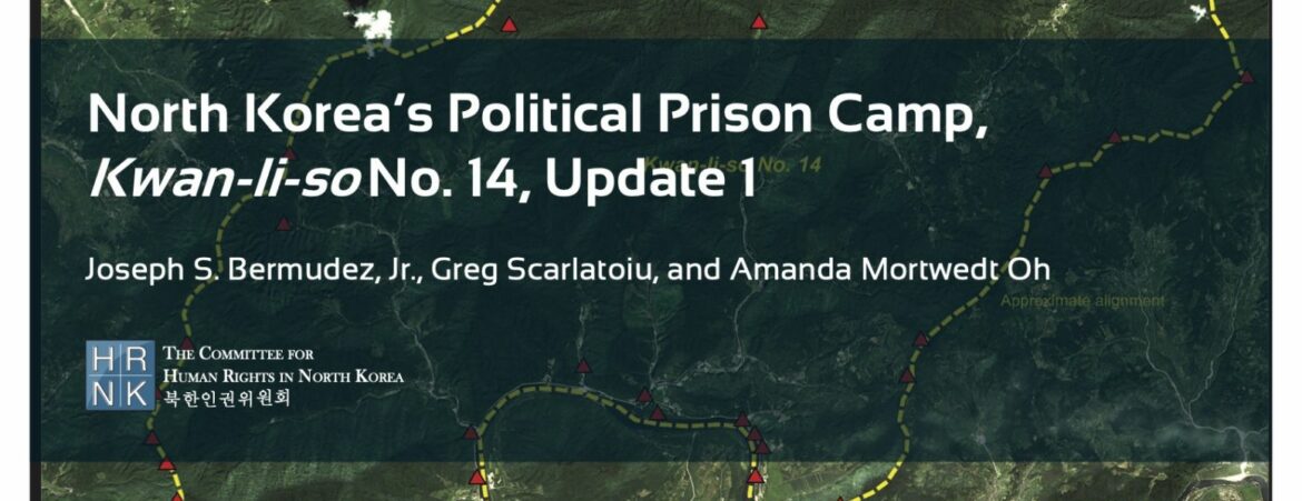 North Korea’s Political Prison Camp, Kwan-li-so No. 14, Update 1 - HRNK